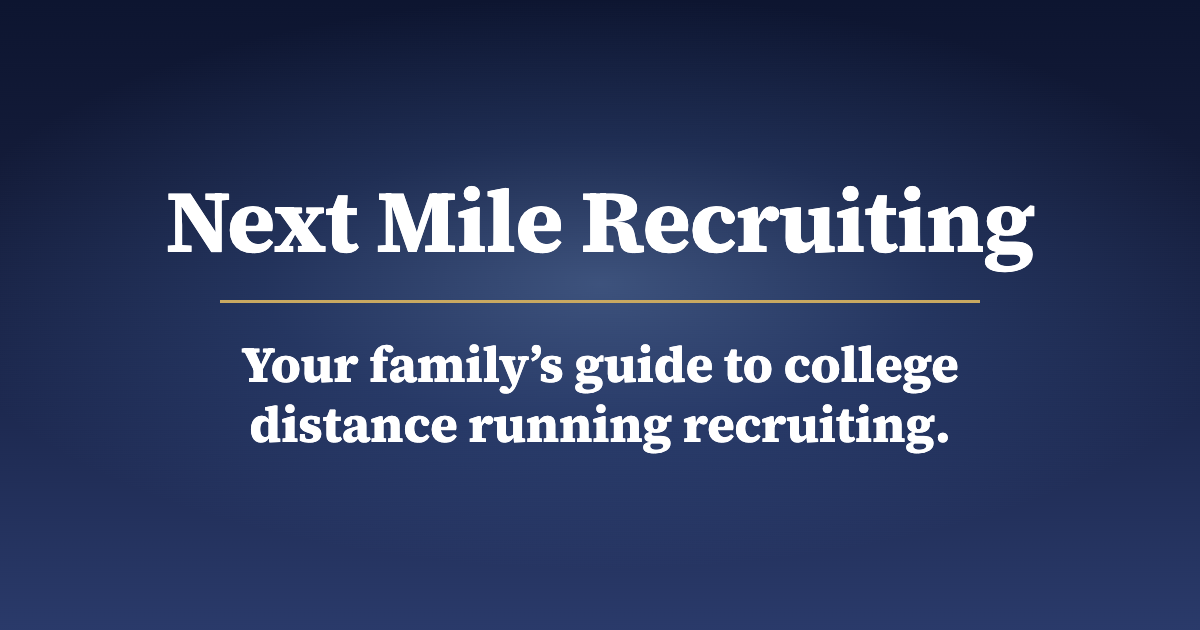 Next Mile Recruiting — Family's Guide to College Distance Running ...